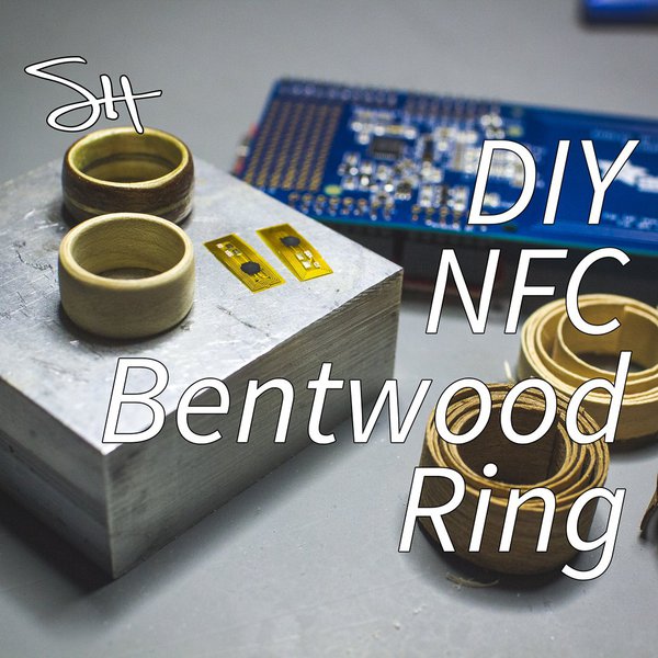 NFC Bentwood Ring | Hackaday.io