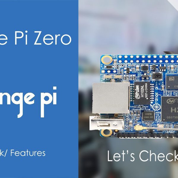 Orange Pi Zero | First Look | Hackaday.io