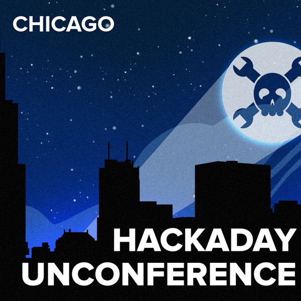 Hackaday Unconference - Chicago | Hackaday.io