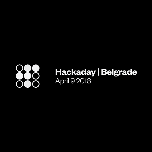 Hackaday | Belgrade | Hackaday.io