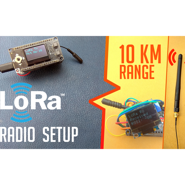 LoRa ESP32 Radios Easy getting started tutorial | Hackaday.io