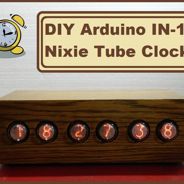 DIY Arduino IN-1 (ИН-1) Nixie Tube Clock | Hackaday.io