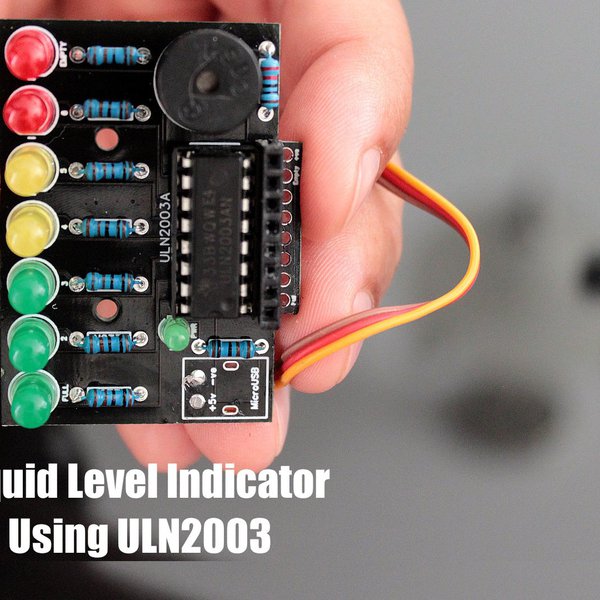 Liquid Level Indicator Using ULN2003 | Hackaday.io