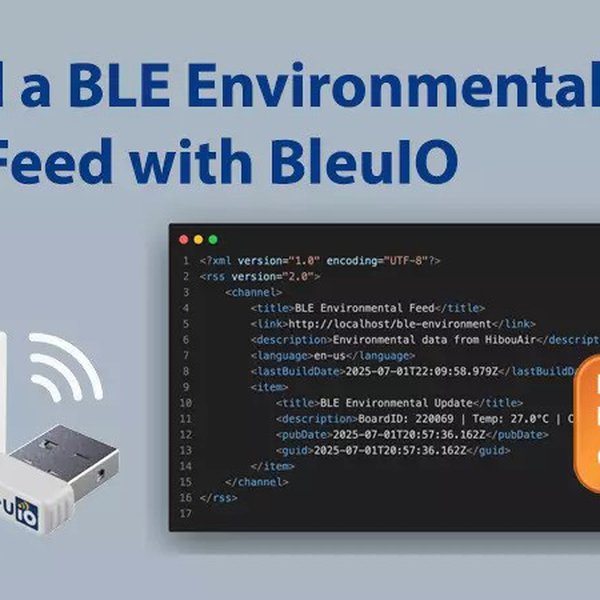 Build a BLE Environmental RSS Feed with BleuIO | Hackaday.io