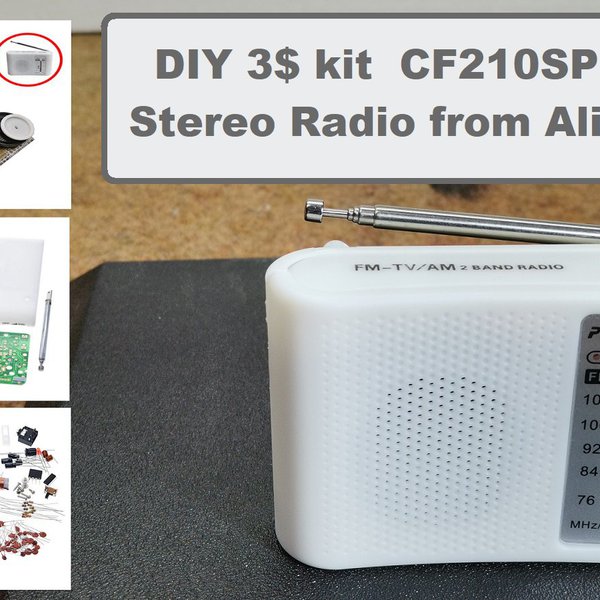 DIY 3$ kit CF210SP AM,FM Stereo Radio | Hackaday.io
