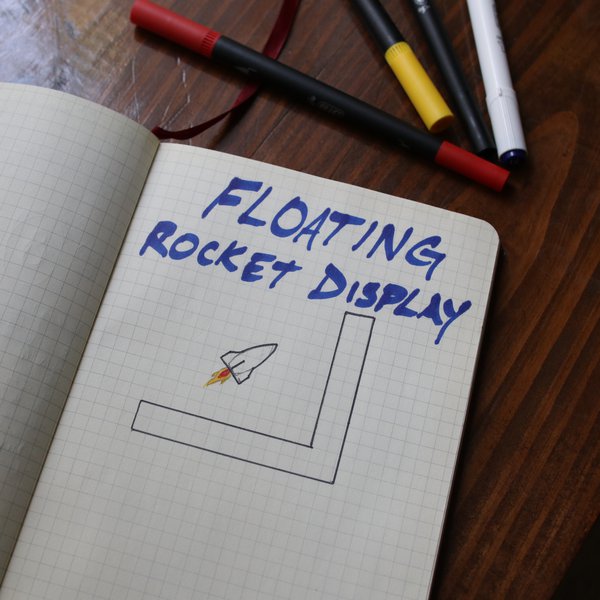 Floating Rocket Display | Hackaday.io