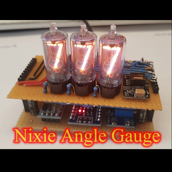 Nixie tubed Angle Gauge | Hackaday.io