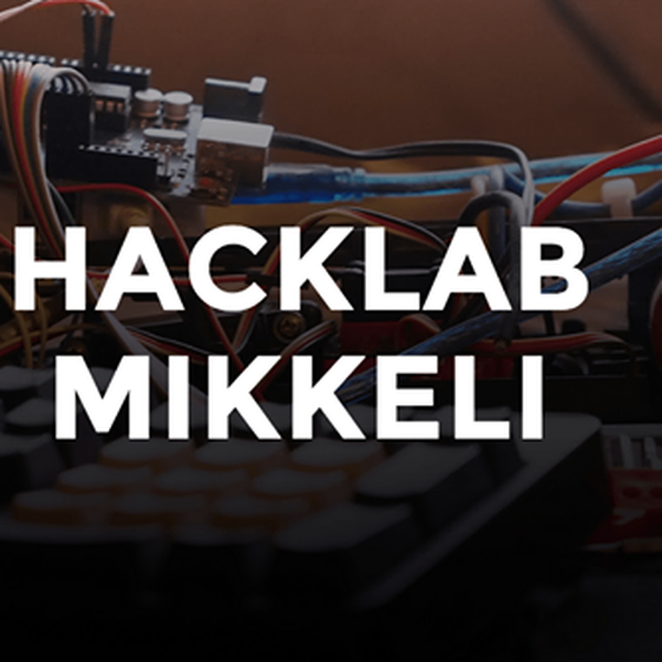 Hacklab Mikkeli | Hackaday.io